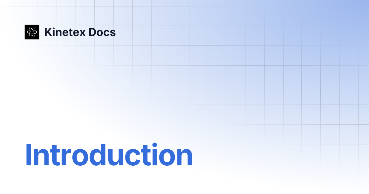 Introduction | Kinetex Docs